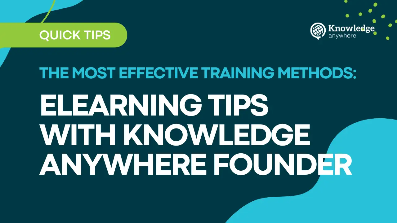 The Most Effective Training Methods: ELearning Tips with Knowledge ...