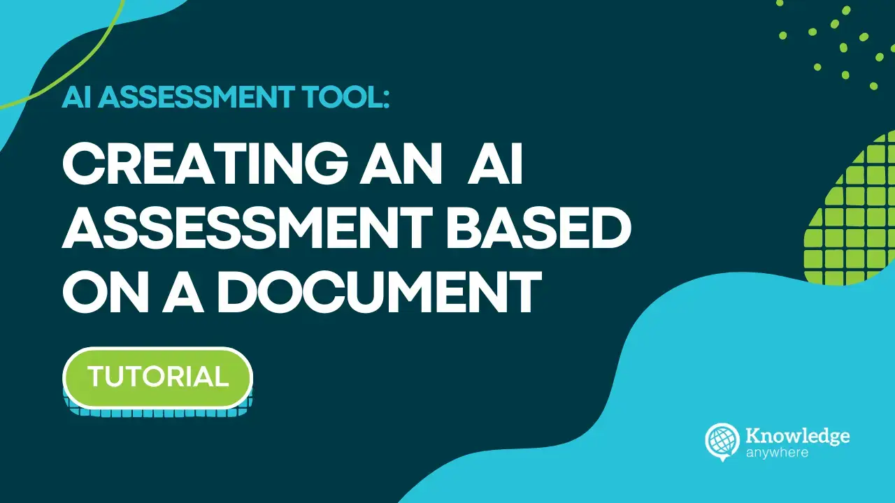 How to Add and Edit an AI Assessment From Text in Knowledge Anywhere's LMS