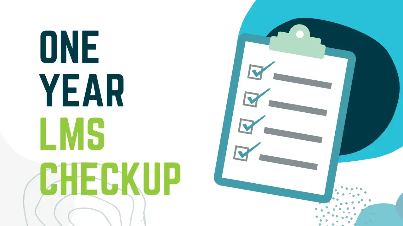 1 Year LMS Check Up - Annual Training Check-in Checklist