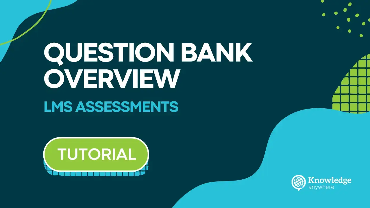 How to Use LMS Assessments Question Bank