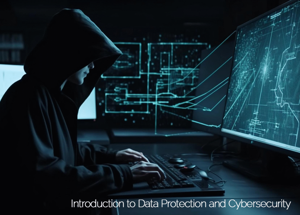 Introduction to Data Protection and Cybersecurity
